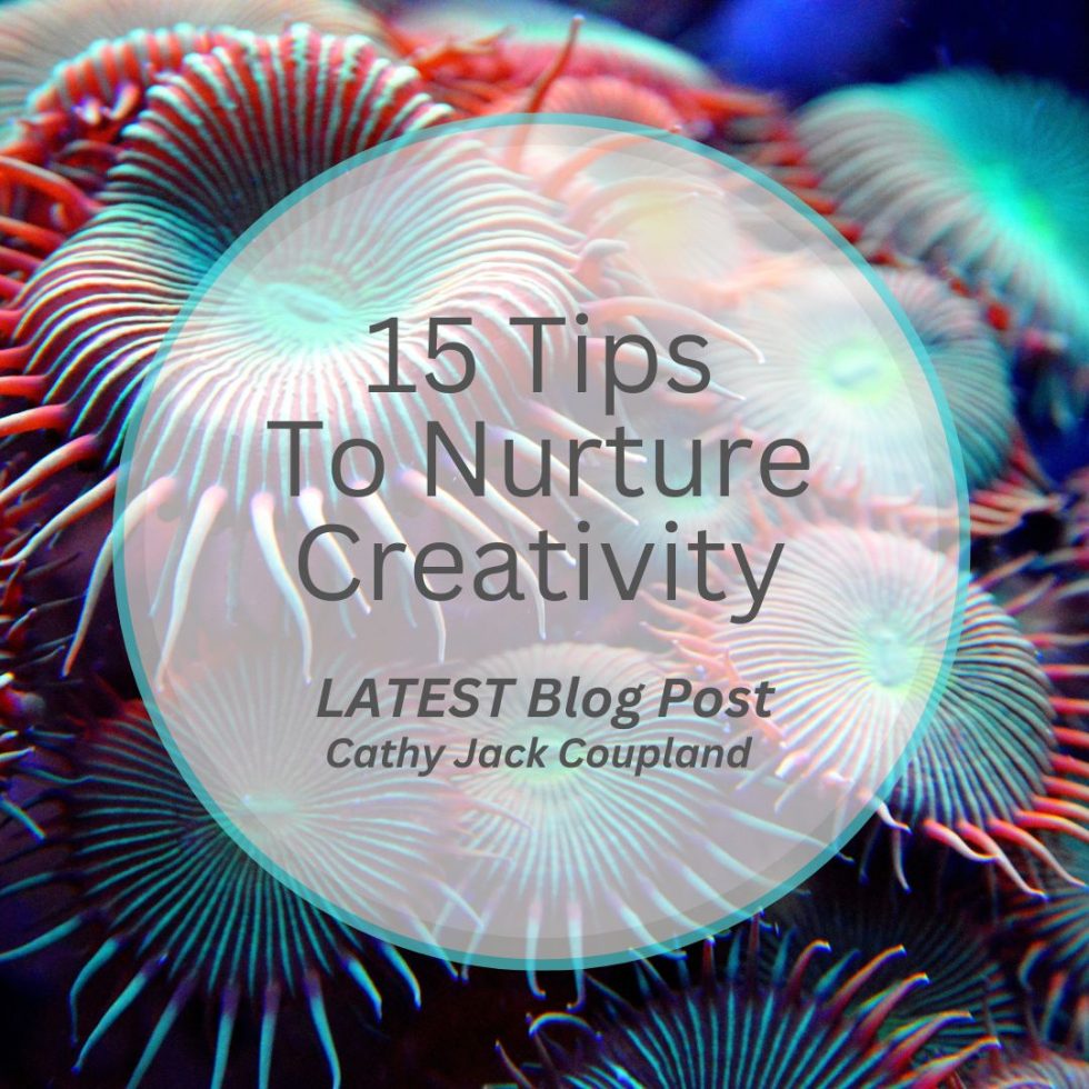 15 Tips to Nurture Creativity - Australian Textile Artist | Cathy Jack Coupland