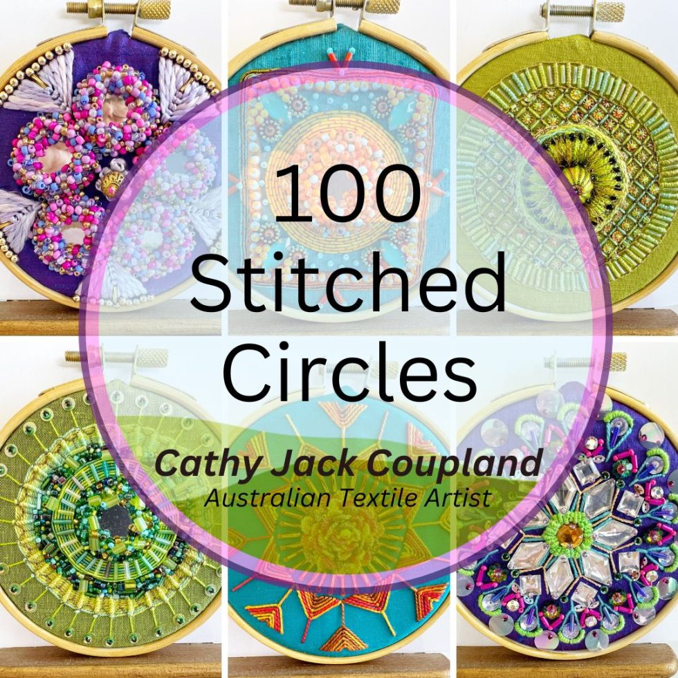 100 Stitched Circles - Australian Textile Artist | Cathy Jack Coupland